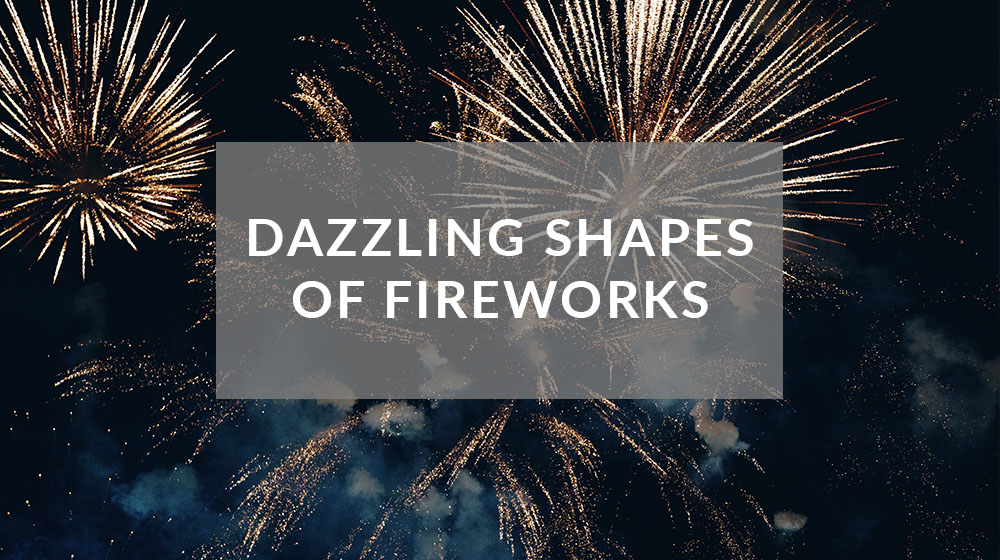 Exploring the Dazzling Shapes of Fireworks: A Visual Symphony in the ...